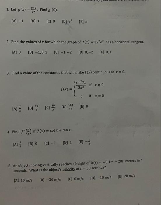 Solved 1. Let g(x)=exx+2. Find g′(0). [A]−1 [B] 1 [D] e2 | Chegg.com