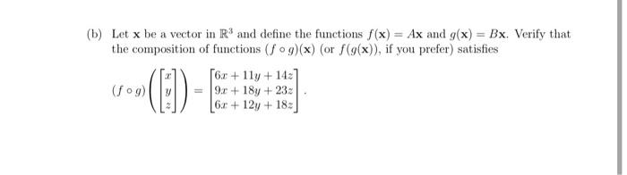 Solved b) Let x be a vector in R3 and define the functions | Chegg.com