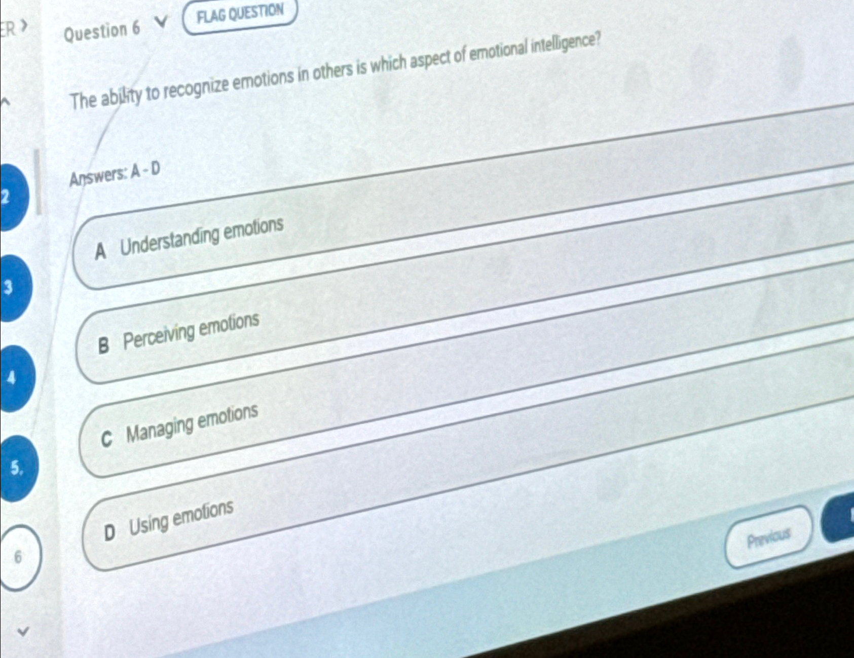 Solved Question 6 ﻿VThe ability 10 ﻿recognize emotions in | Chegg.com