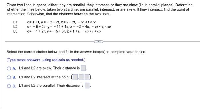 Solved Given two lines in space, either they are parallel, | Chegg.com
