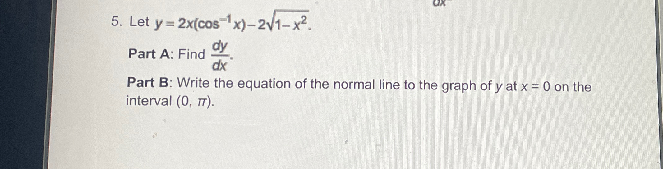 Solved Let y=2x(cos-1x)-21-x22.Part A: Find dydx.Part B: | Chegg.com