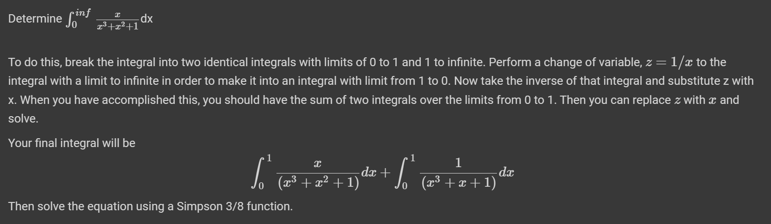 Solved Please solve using PythonDetermine ∫0infxx3+x2+1dxTo | Chegg.com