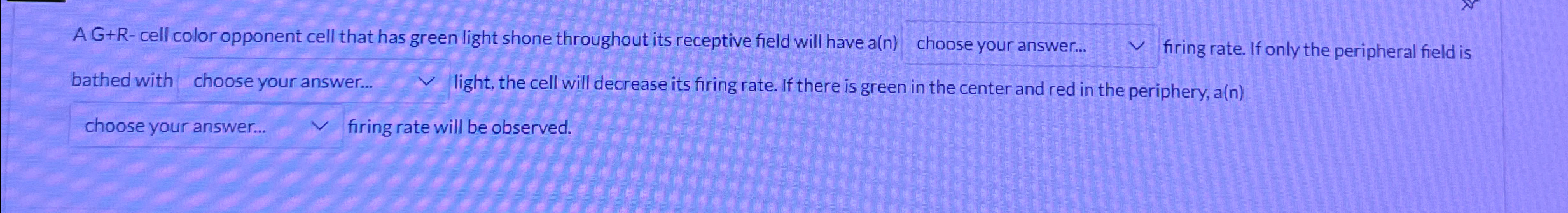 Solved AG+R-cell color opponent cell that has green light | Chegg.com