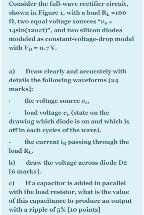 Solved Consider the full-wave rectifier circuit, shown in | Chegg.com