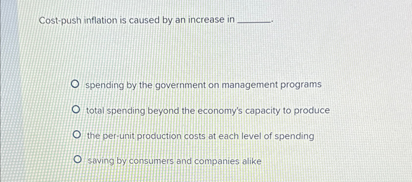 Solved Cost-push inflation is caused by an increase | Chegg.com