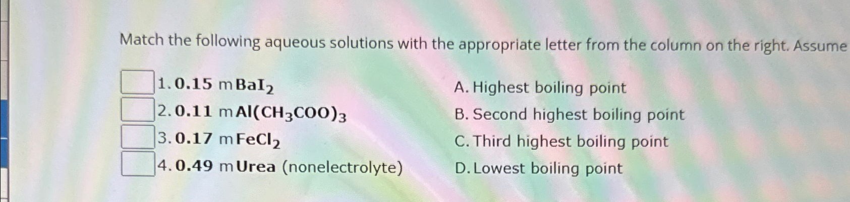 Solved Match the following aqueous solutions with the | Chegg.com