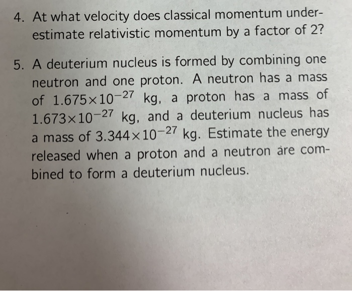 Solved 4. At what velocity does classical momentum under- | Chegg.com