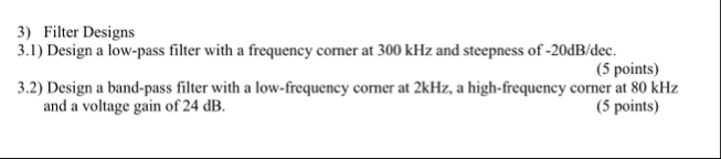 Solved Filter Designs3.1) ﻿Design a low-pass filter with a | Chegg.com