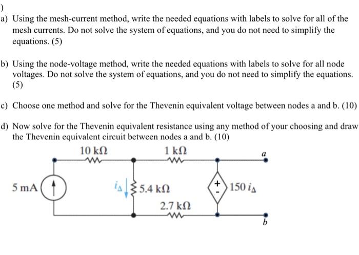 Solved a) Using the mesh-current method, write the needed | Chegg.com
