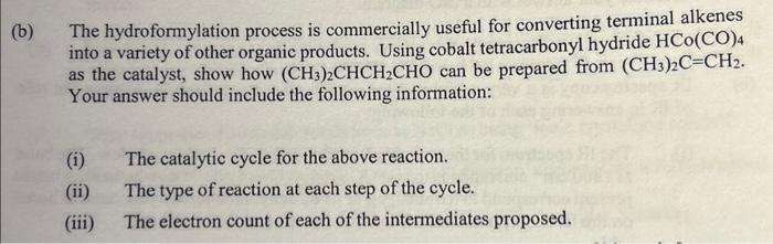 Solved The hydroformylation process is commercially useful | Chegg.com