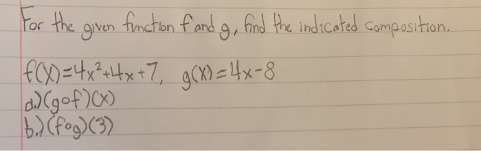 Solved For the given function f and g, find the indicated | Chegg.com