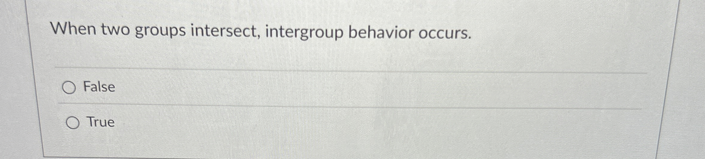 Solved When two groups intersect, intergroup behavior | Chegg.com