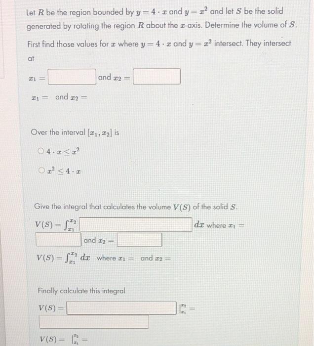 Solved Let R be the region bounded by y=4⋅x and y=x2 and let | Chegg.com