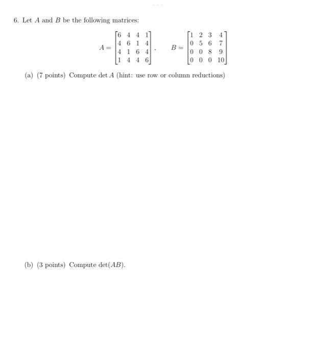 Solved 6. Let A and B be the following matrices: | Chegg.com