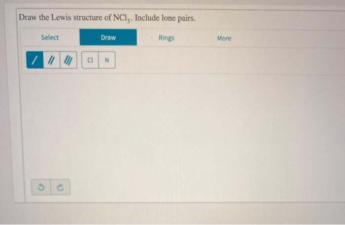 Solved Draw the Lewis structure of NCI,. Include lone pairs. | Chegg.com