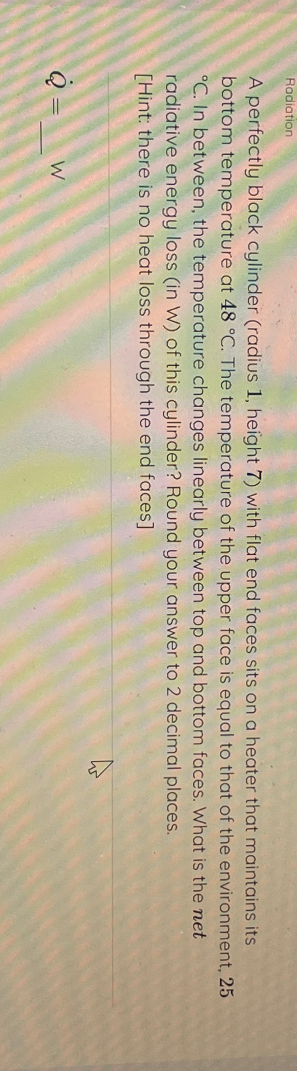 Solved RadiationA perfectly black cylinder (radius 1 , | Chegg.com