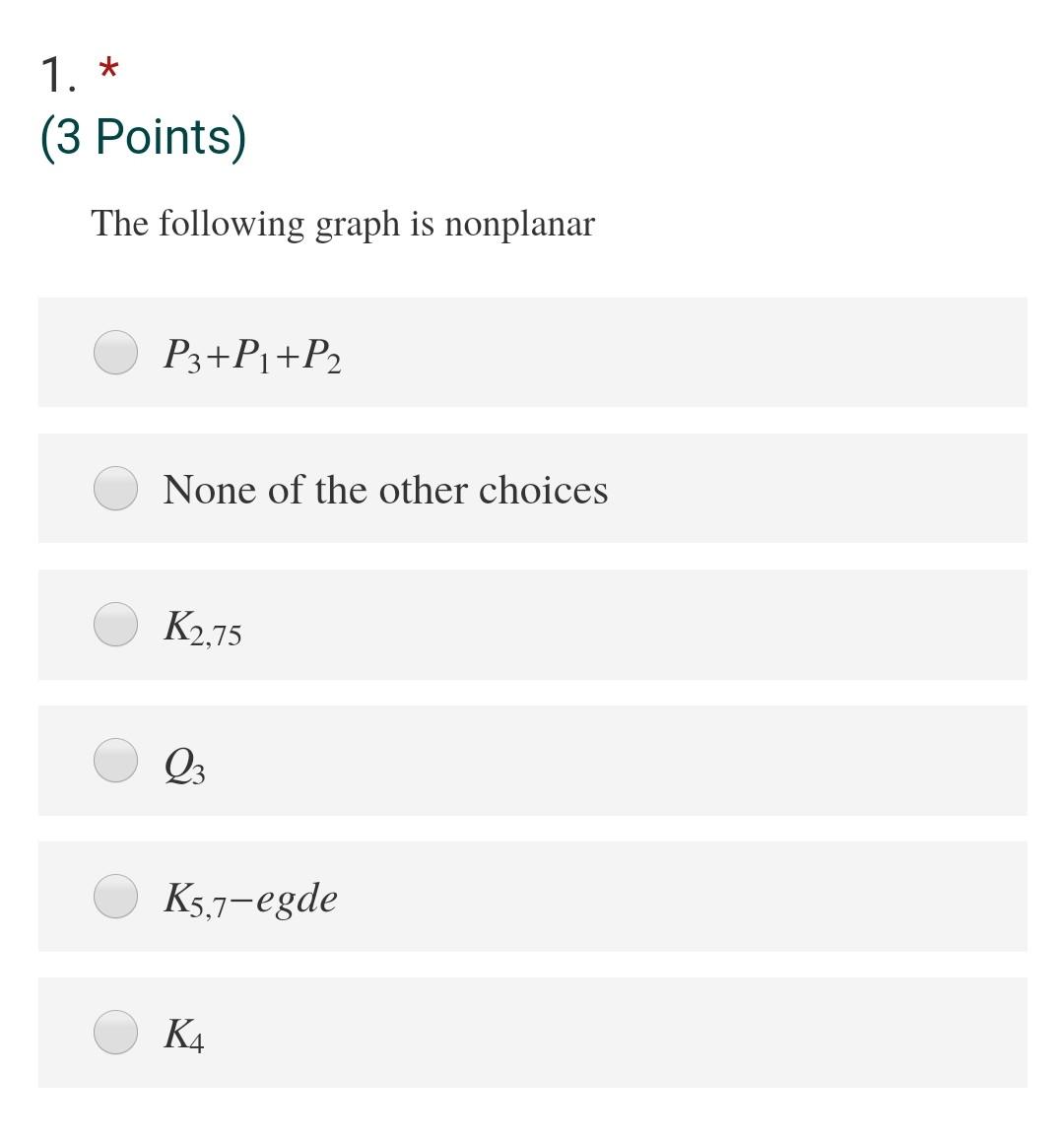 Solved 1. * (3 Points) The following graph is nonplanar | Chegg.com