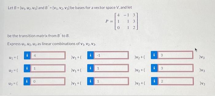 Solved Let B={u1,u2,u3} and B′={v1,v2,v3} be bases for a | Chegg.com