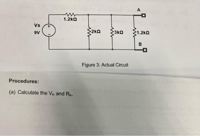 Solved Figure 3: Actual Circuit Procedures: (a) Calculate | Chegg.com