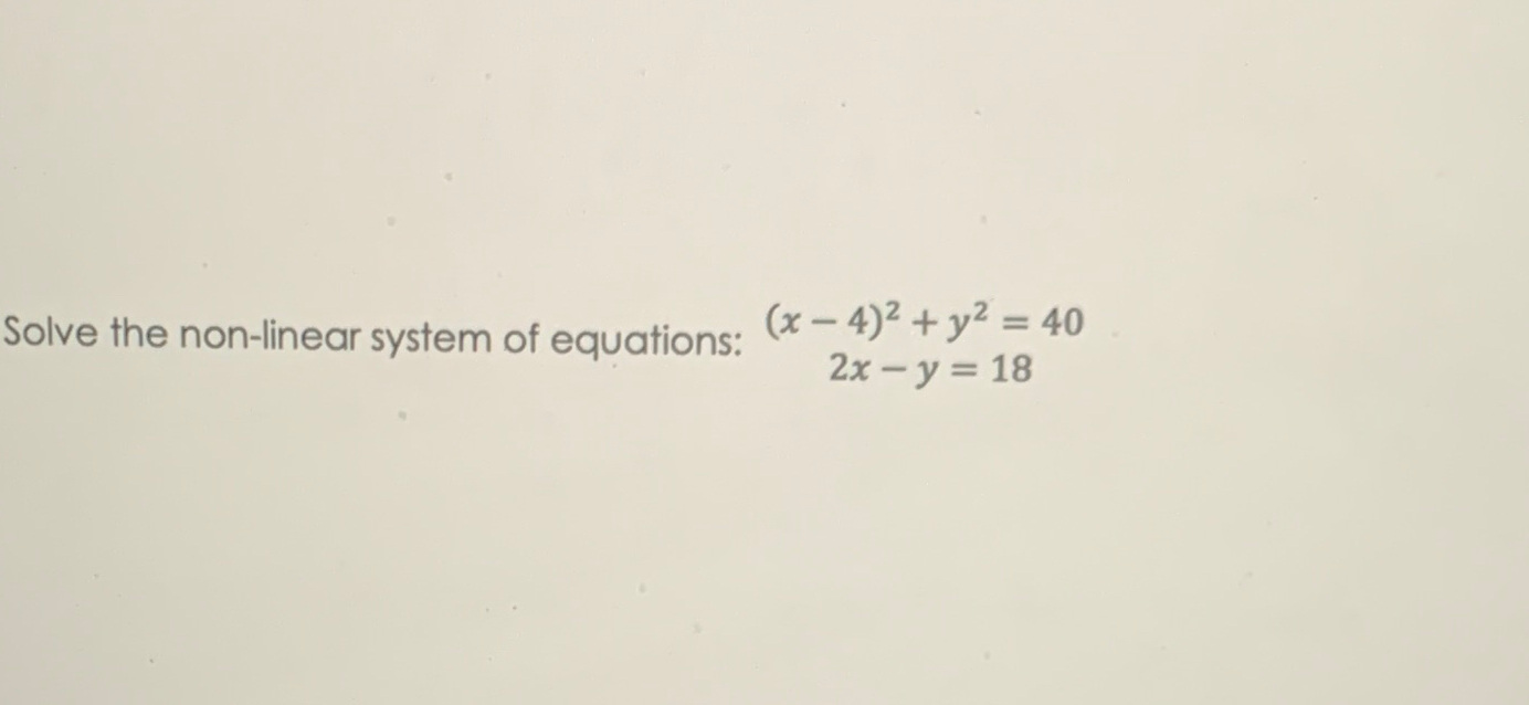 Solved Solve the non-linear system of equations: | Chegg.com