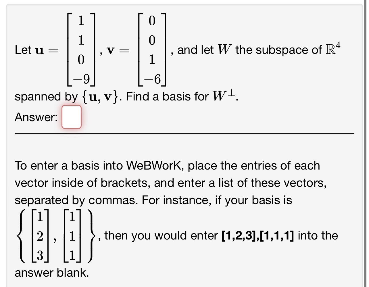 Solved Let u=[110-9],v=[001-6], ﻿and let W ﻿the subspace of | Chegg.com