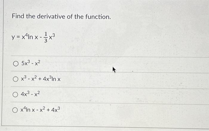 Solved Find The Derivative Of The Function Y X²lnx X³ O