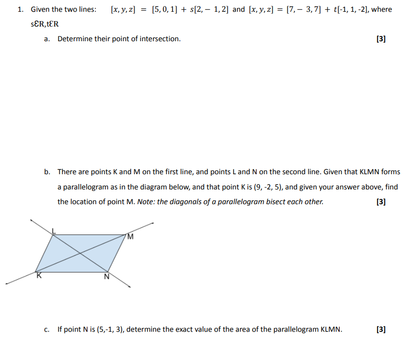 Solved Given the two lines: [x,y,z]=[5,0,1]+s[2,-1,2] ﻿and | Chegg.com