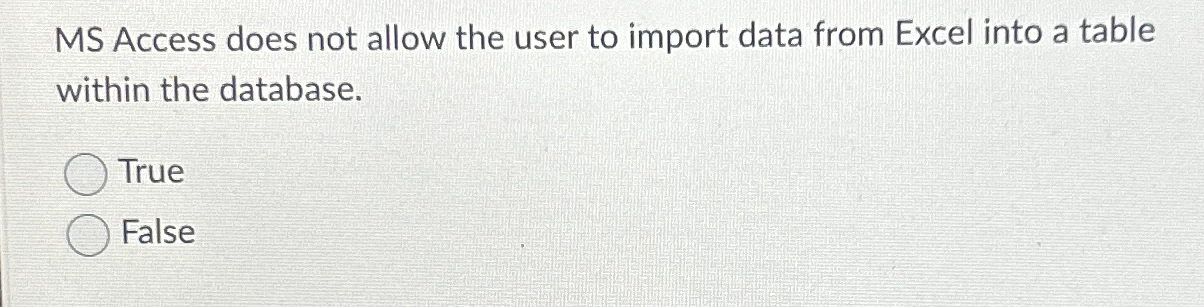 Solved MS Access does not allow the user to import data from | Chegg.com