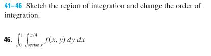 Solved Sketch the region of integration and change the order | Chegg.com