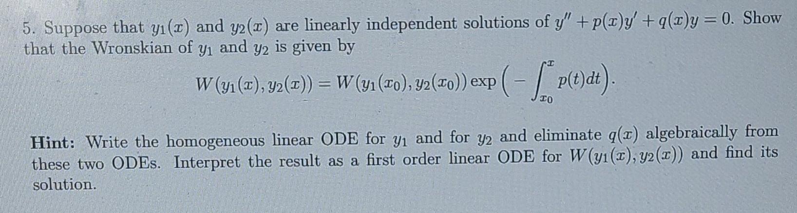 Solved 5. Suppose that y1(x) and y2(x) are linearly | Chegg.com