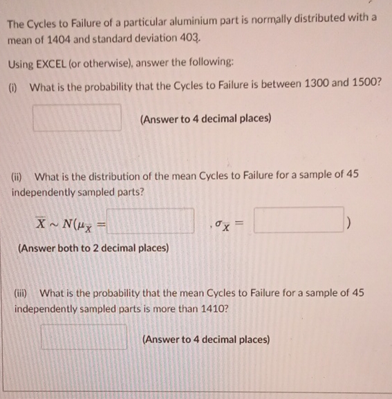 Solved The Cycles to Failure of a particular aluminium part | Chegg.com