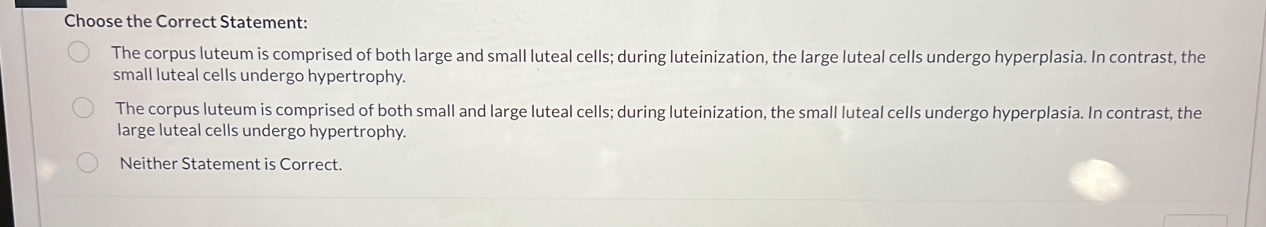 Solved Choose the Correct Statement:The corpus luteum is | Chegg.com