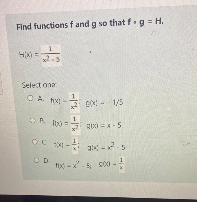 Solved Find functions f and g so that f ∘ g = H. H(x) = | Chegg.com