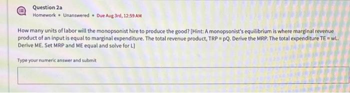 Solved Question 2a Homework * Unanswered - Due Aug 3rd, | Chegg.com