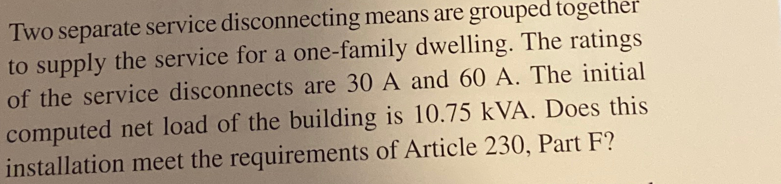 Solved Two separate service disconnecting means are grouped | Chegg.com