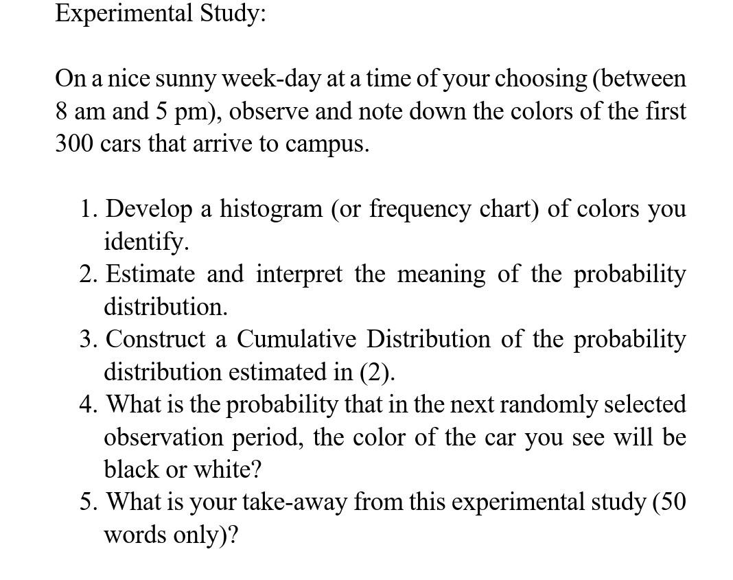 Solved Experimental Study: On a nice sunny week-day at a | Chegg.com