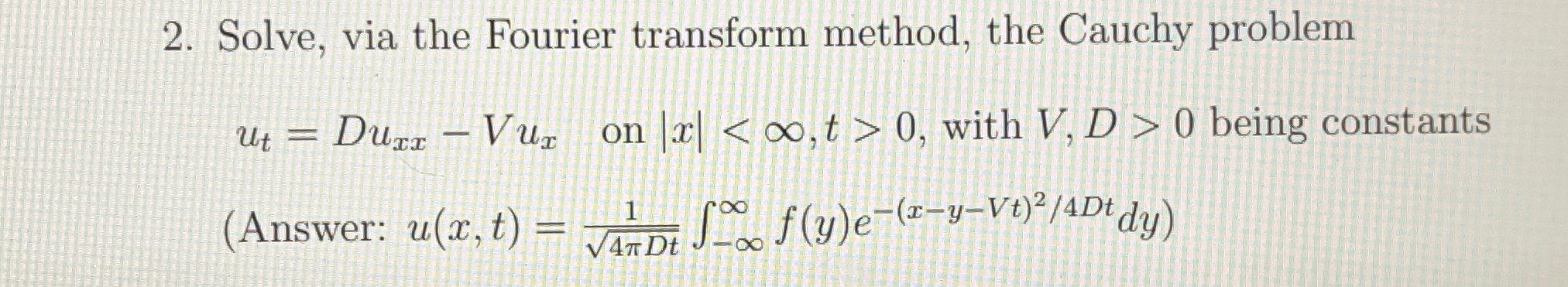 Solved Solve, via the Fourier transform method, the Cauchy | Chegg.com