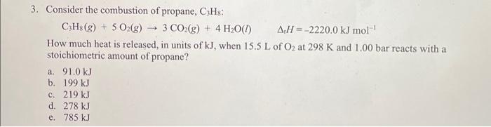 Solved 3. Consider the combustion of propane, C3H8 : C3H8( | Chegg.com