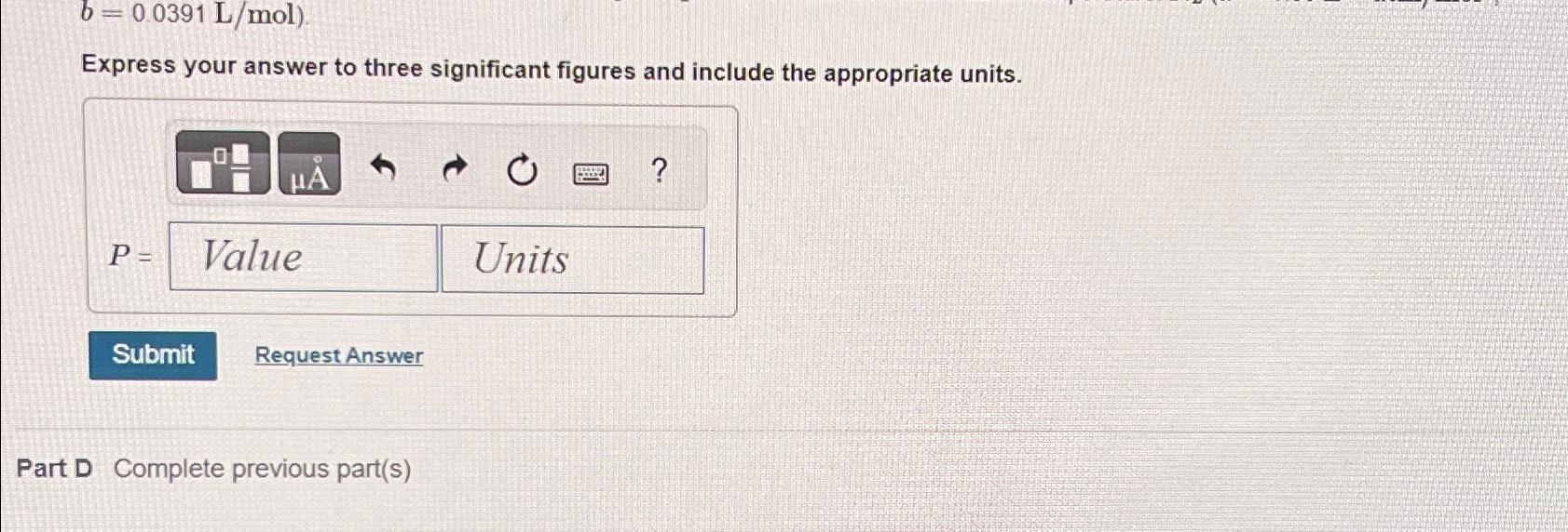 Calculate the pressure exerted by one mole of an | Chegg.com