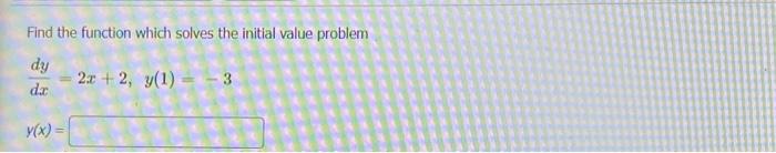 Solved Find the function which solves the initial value | Chegg.com