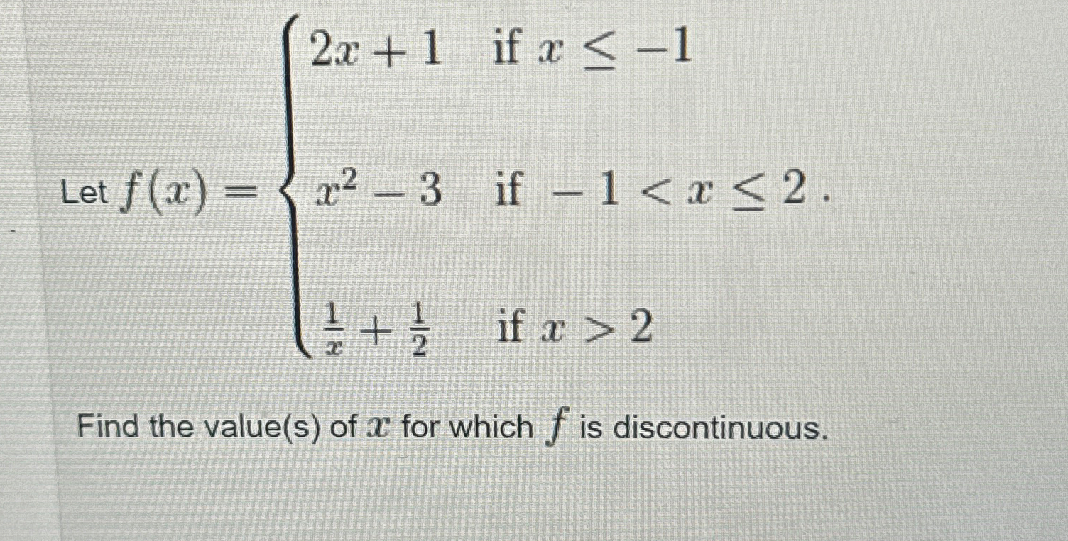Solved Let f(x)={2x+1 if x≤-1x2-3 if -12Find the value(s) | Chegg.com