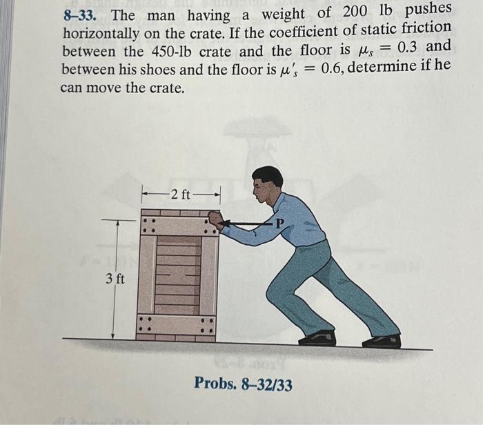 Solved 8-33. The man having a weight of 200lb pushes | Chegg.com