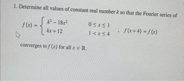 Solved 1. Determine all values of constant real number k so | Chegg.com