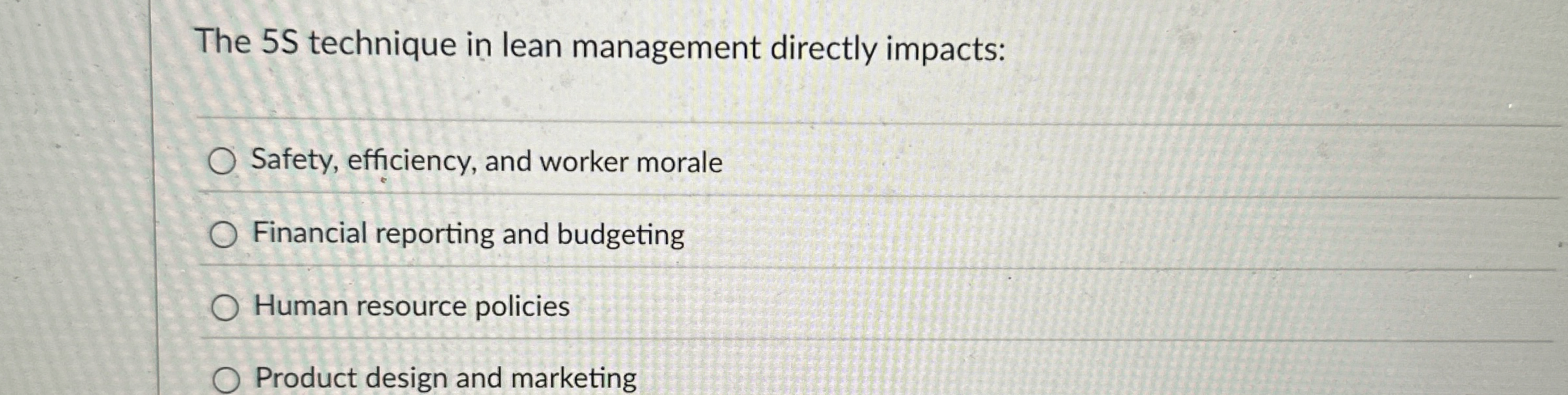 Solved The 5 ﻿S technique in lean management directly | Chegg.com