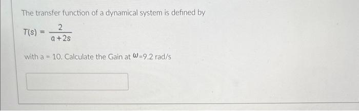 Solved The transfer function of a dynamical system is | Chegg.com