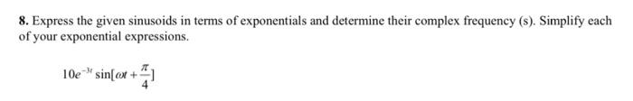 Solved 8. Express the given sinusoids in terms of | Chegg.com