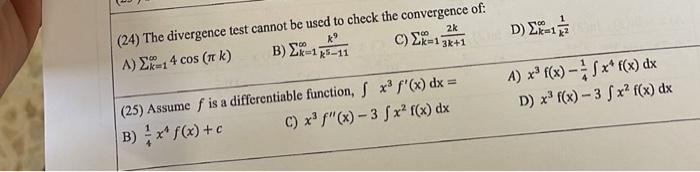 Solved (24) The divergence test cannot be used to check the | Chegg.com