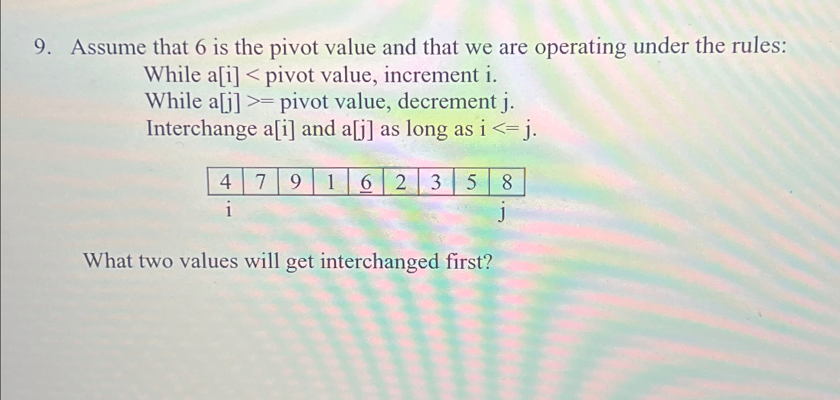 Solved Assume that 6 ﻿is the pivot value and that we are | Chegg.com