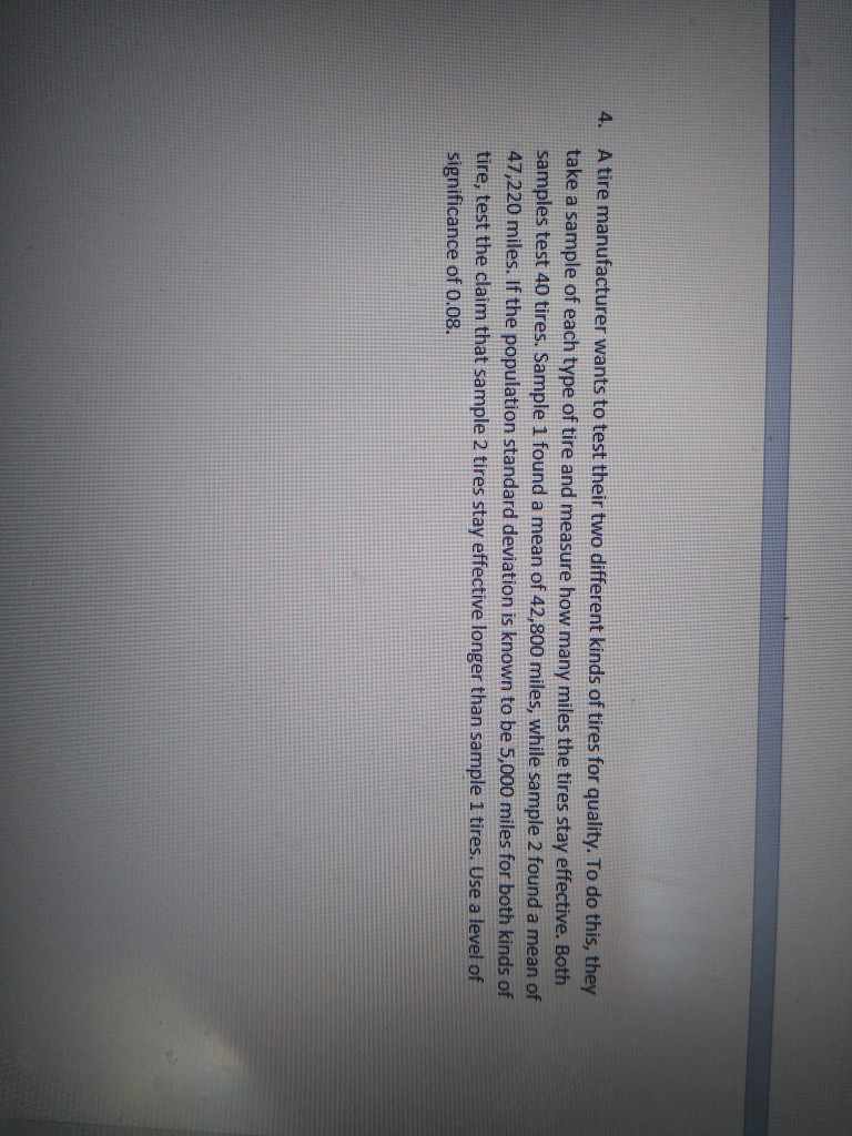 Solved 4. A tire manufacturer wants to test their two | Chegg.com