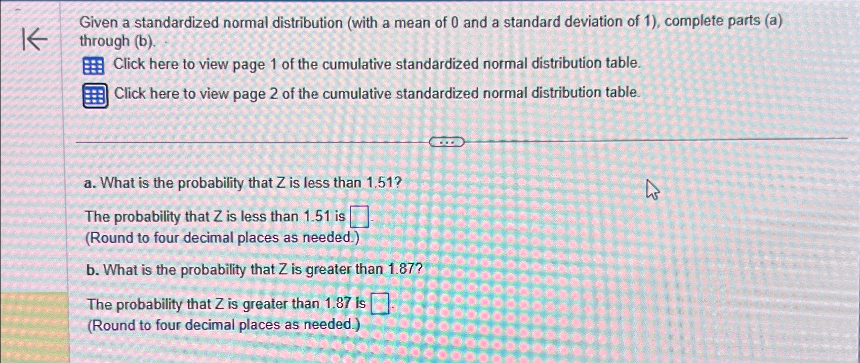 Solved Given a standardized normal distribution (with a mean | Chegg.com